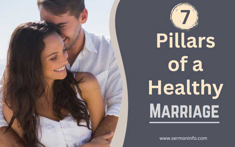 7 Pillars of a Healthy Marriage | Developing a Healthy Marriage
