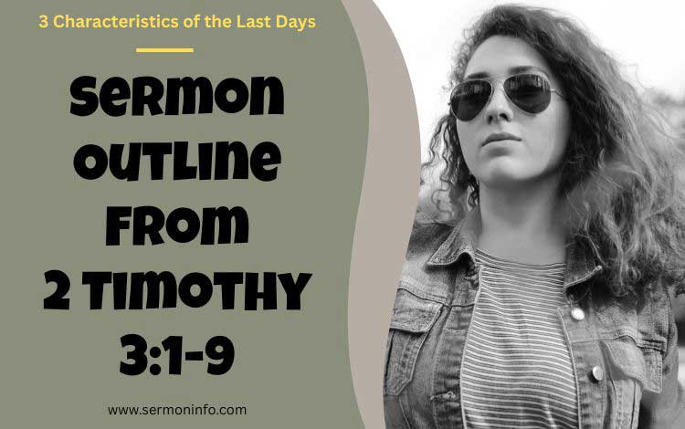 Sermon Outline From 2 Timothy 3:1-9 | Living in the Last Days